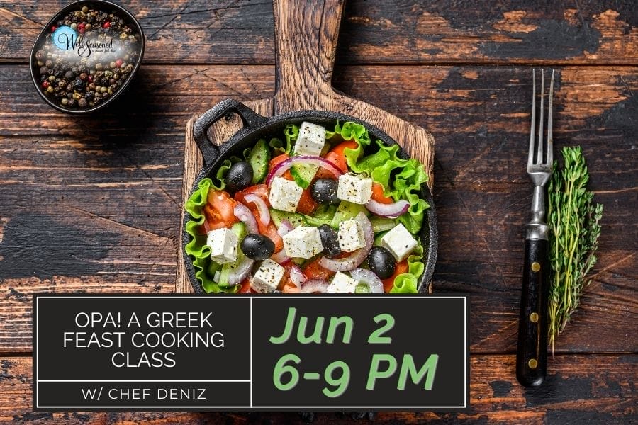 OPA! A Greek Feast Cooking Class - The Fraser Valley