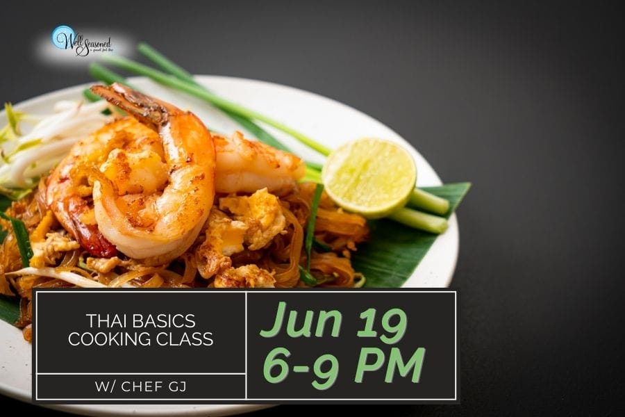 Thai Basics Cooking Class - The Fraser Valley